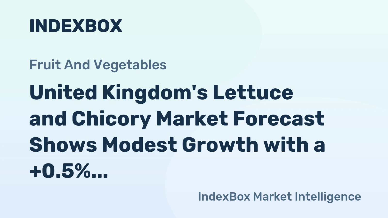 United Kingdom's Lettuce and Chicory Market Forecast Shows Modest Growth with a +0.5% Volume CAGR