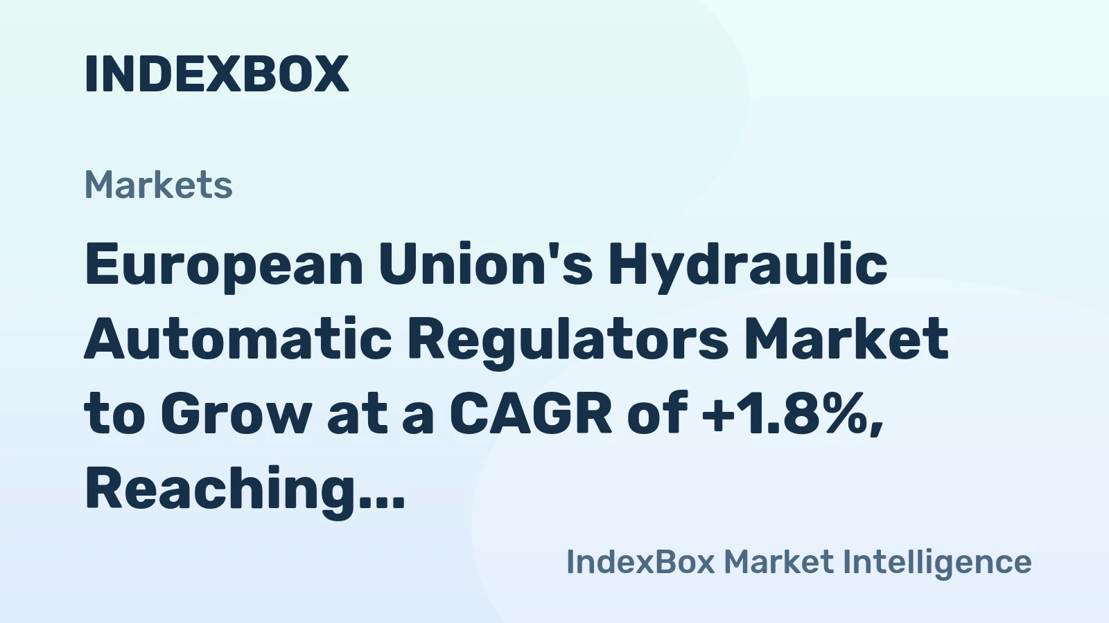 European Union's Hydraulic Automatic Regulators Market to Grow at a CAGR of +1.8%, Reaching $4.8B by 2035