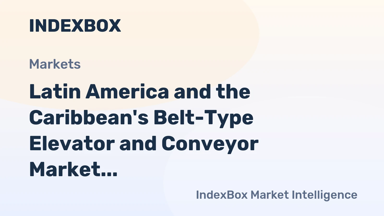 Latin America and the Caribbean's Belt-Type Elevator and Conveyor Market Poised for Steady Growth with 2% CAGR Through 2035