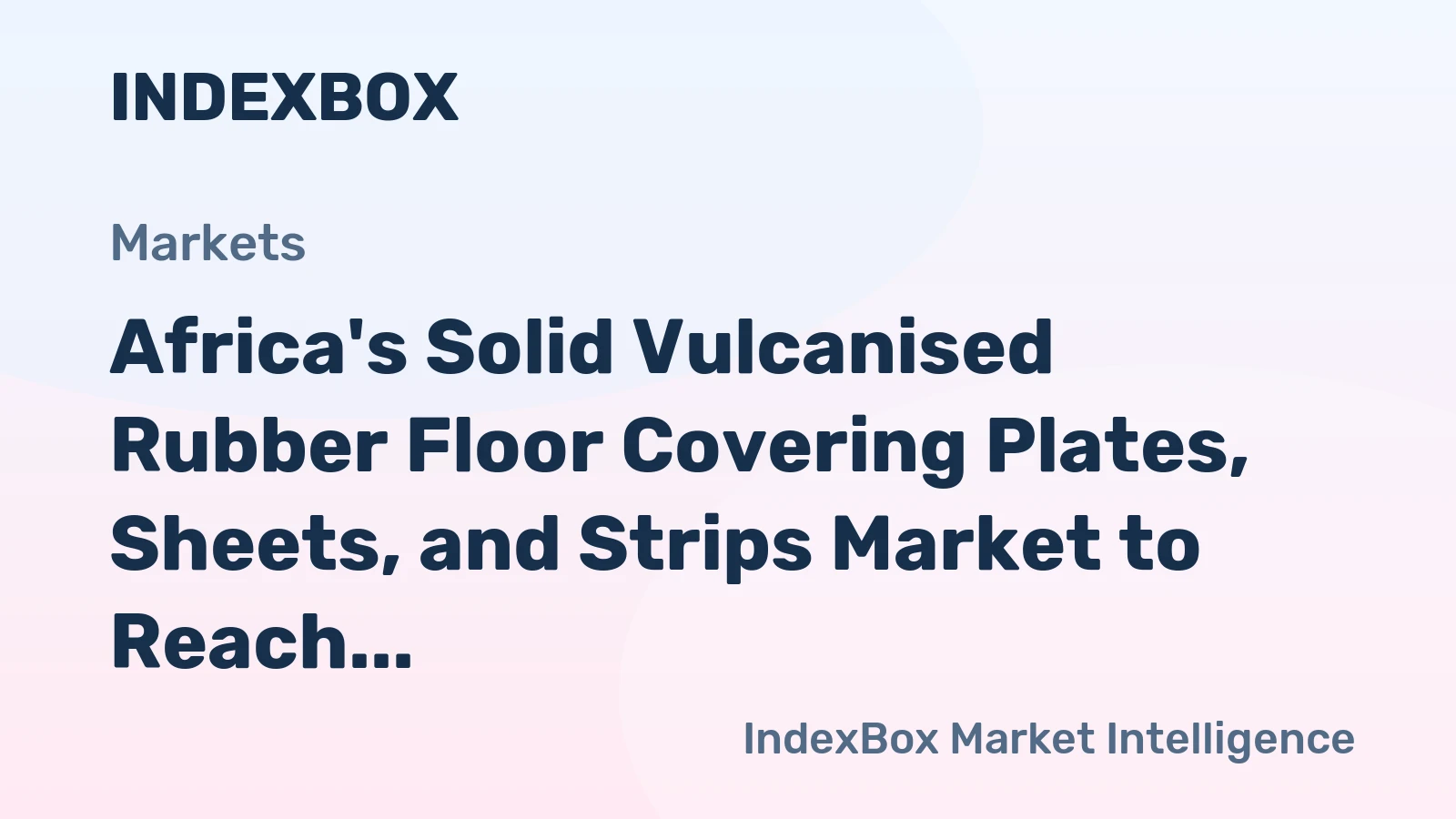 Africa's Solid Vulcanised Rubber Floor Covering Plates, Sheets, and Strips Market to Reach 70K Tons and $277M by 2035