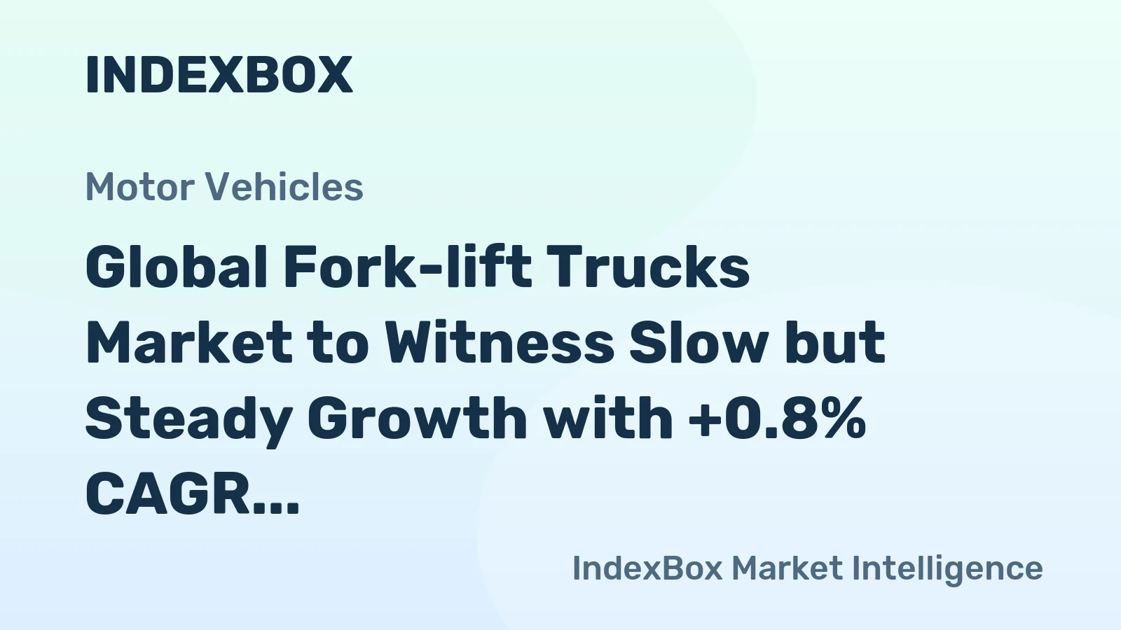 Global Fork-lift Trucks Market to Witness Slow but Steady Growth with +0.8% CAGR in Volume and +2.9% CAGR in Value from 2024 to 2035