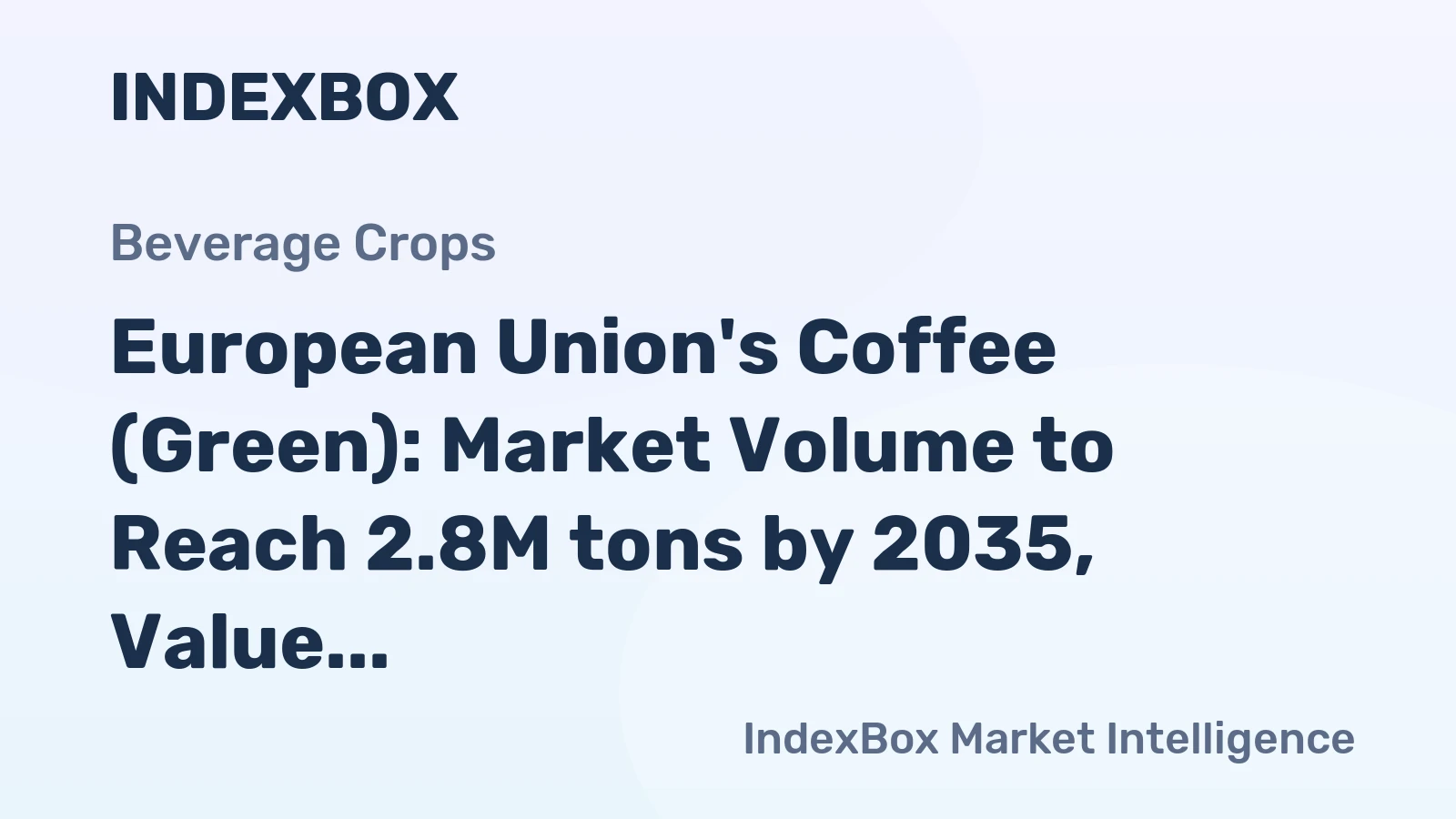 European Union's Coffee (Green): Market Volume to Reach 2.8M tons by 2035, Value to Hit $12.3B