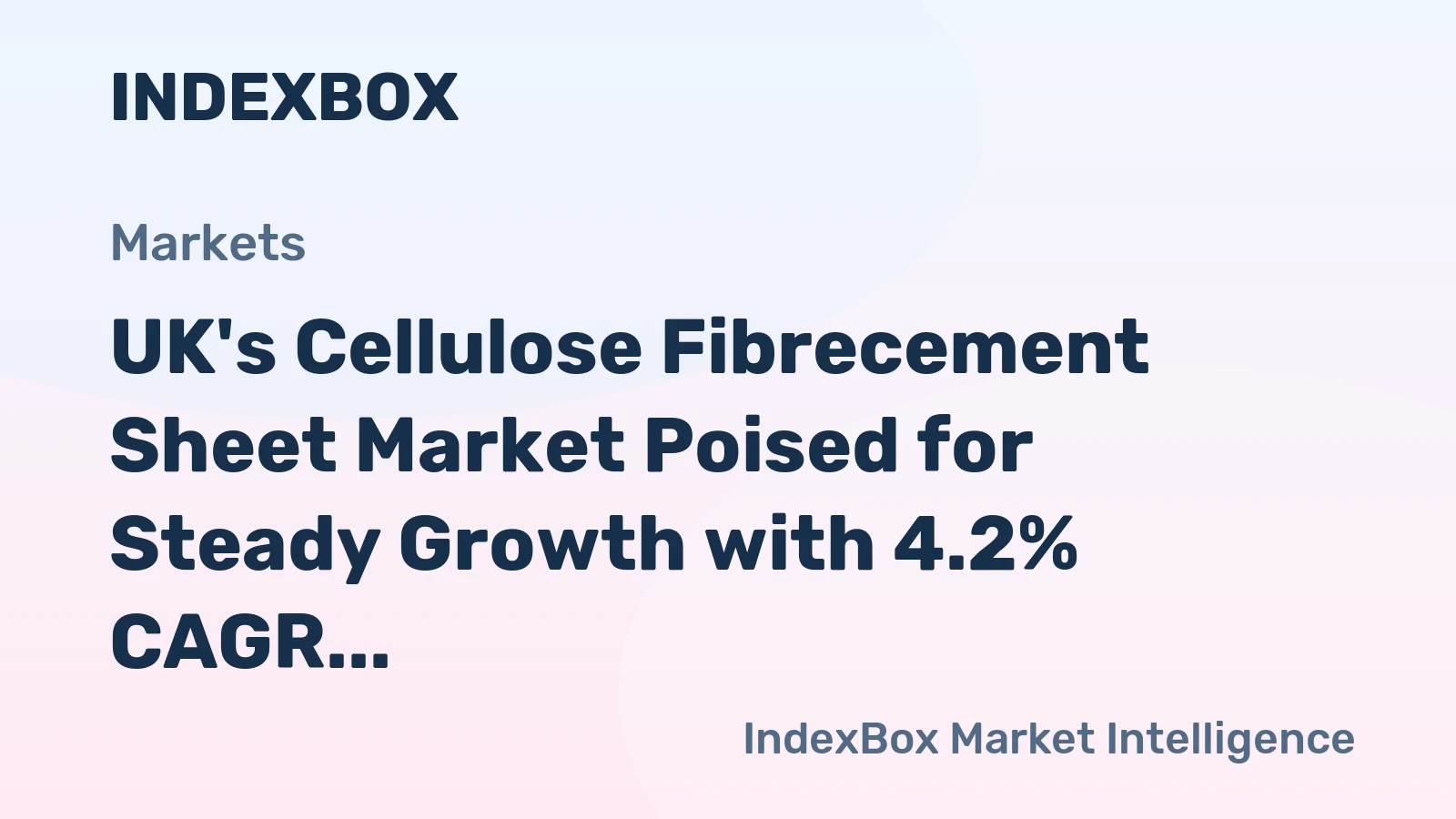 UK's Cellulose Fibrecement Sheet Market Poised for Steady Growth with 4.2% CAGR in Value