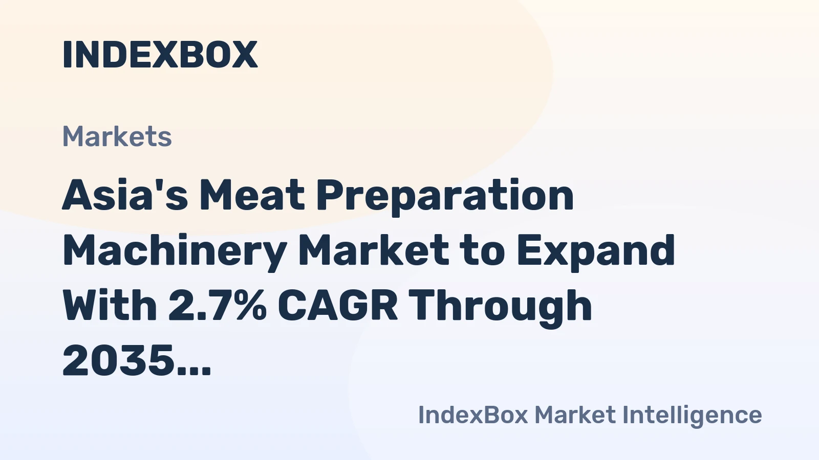 Asia's Meat Preparation Machinery Market to Expand With 2.7% CAGR Through 2035