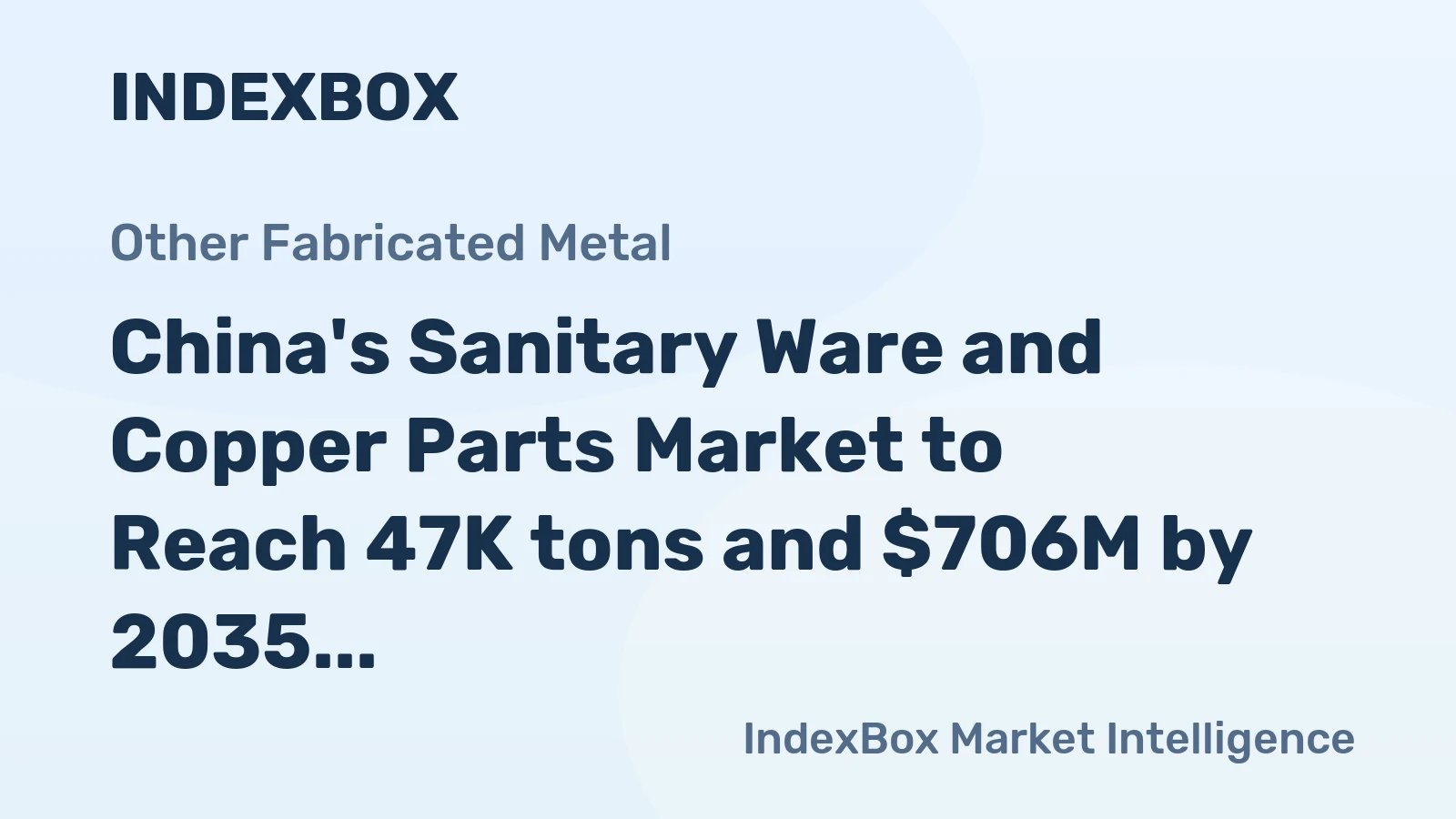 China's Sanitary Ware and Copper Parts Market to Reach 47K tons and $706M by 2035