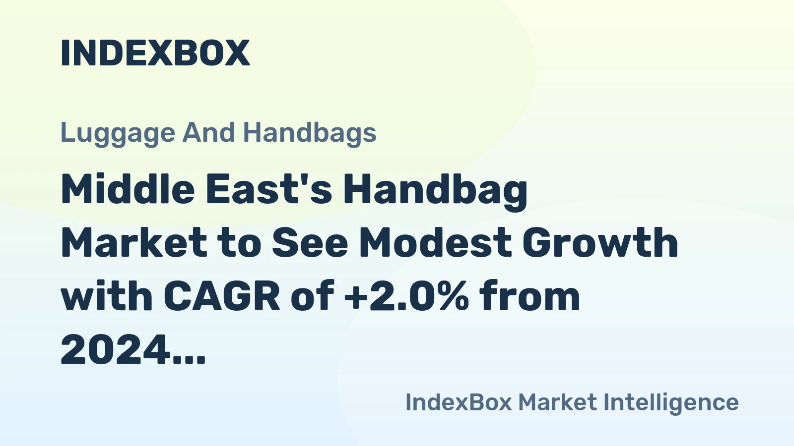 Middle East's Handbag Market to See Modest Growth with CAGR of +2.0% from 2024 to 2035