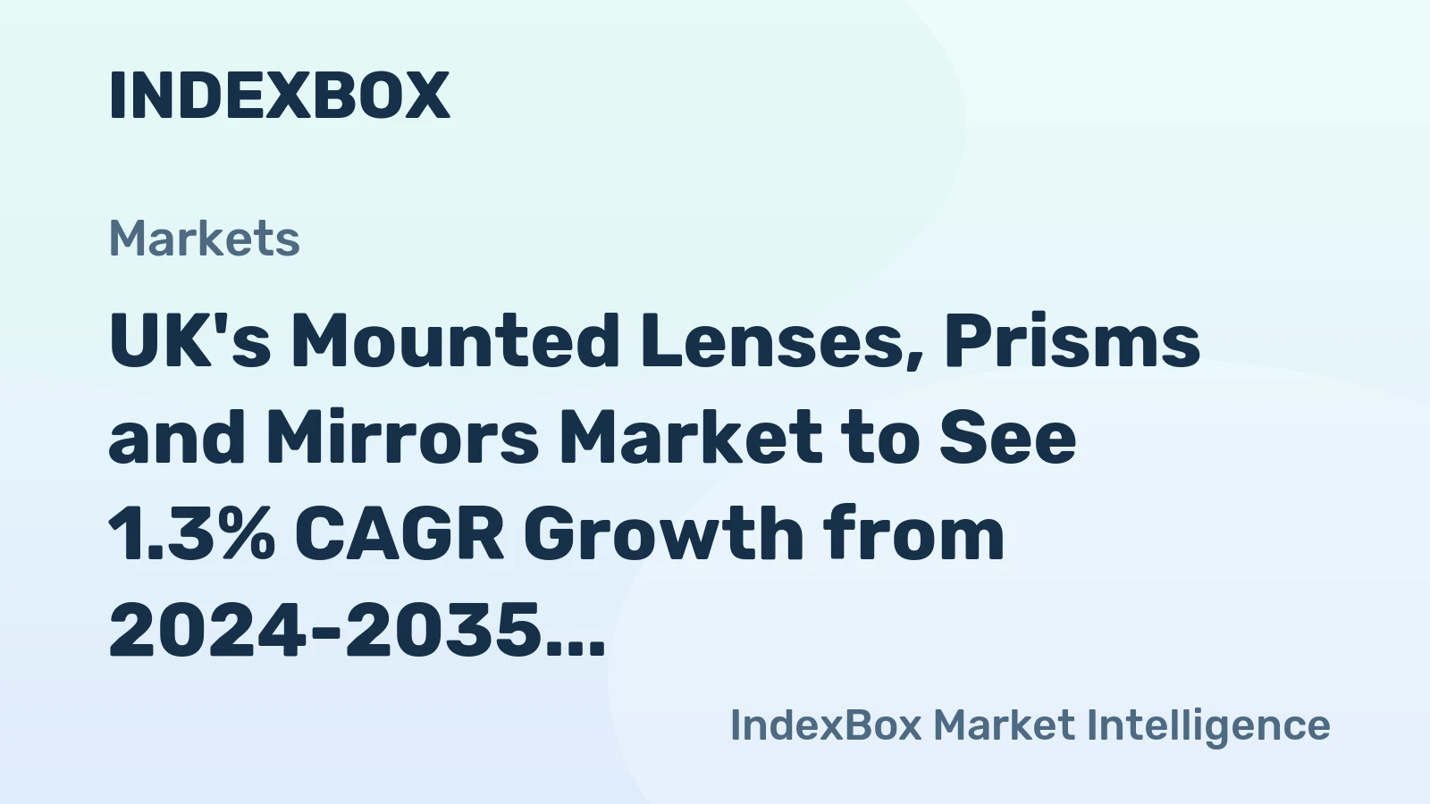 UK's Mounted Lenses, Prisms and Mirrors Market to See 1.3% CAGR Growth from 2024-2035