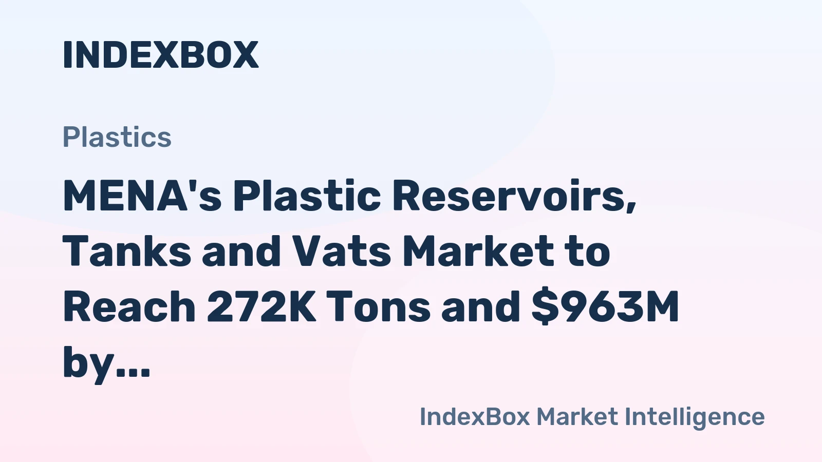 MENA's Plastic Reservoirs, Tanks and Vats Market to Reach 272K Tons and $963M by 2035
