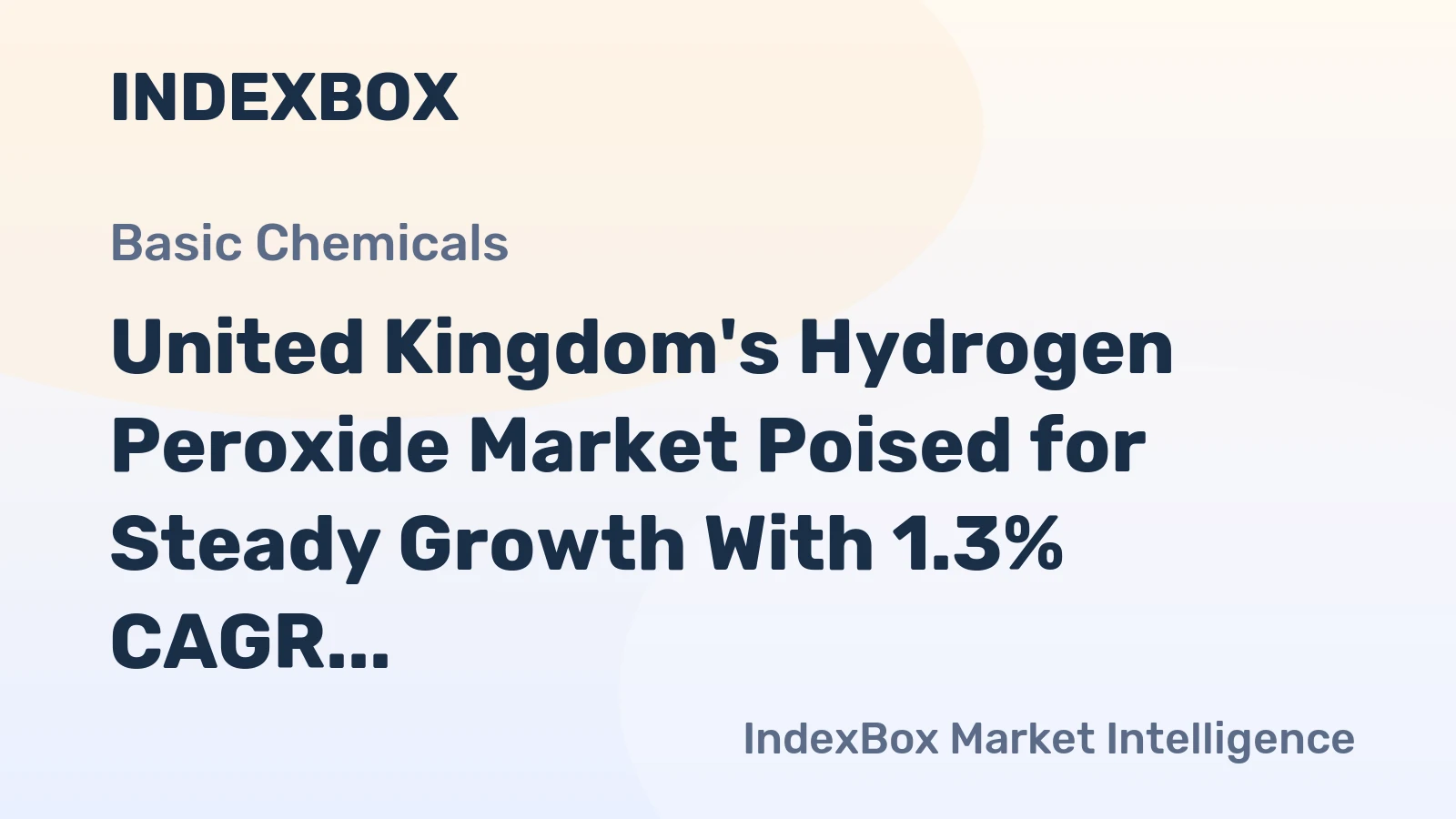 United Kingdom's Hydrogen Peroxide Market Poised for Steady Growth With 1.3% CAGR Through 2035