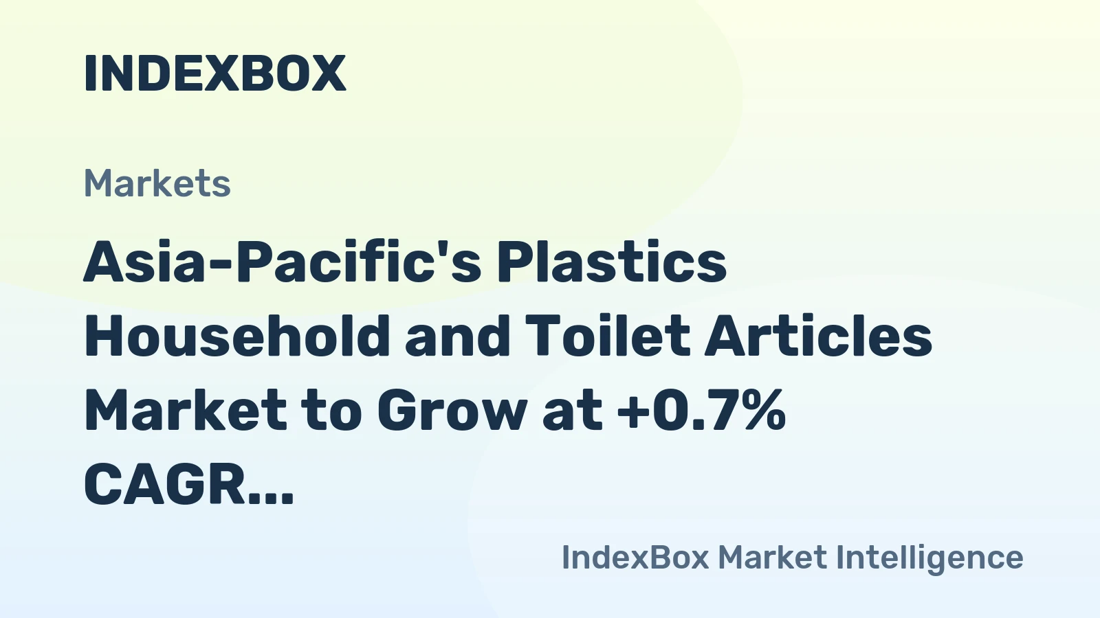 Asia-Pacific's Plastics Household and Toilet Articles Market to Grow at +0.7% CAGR over the Next Decade