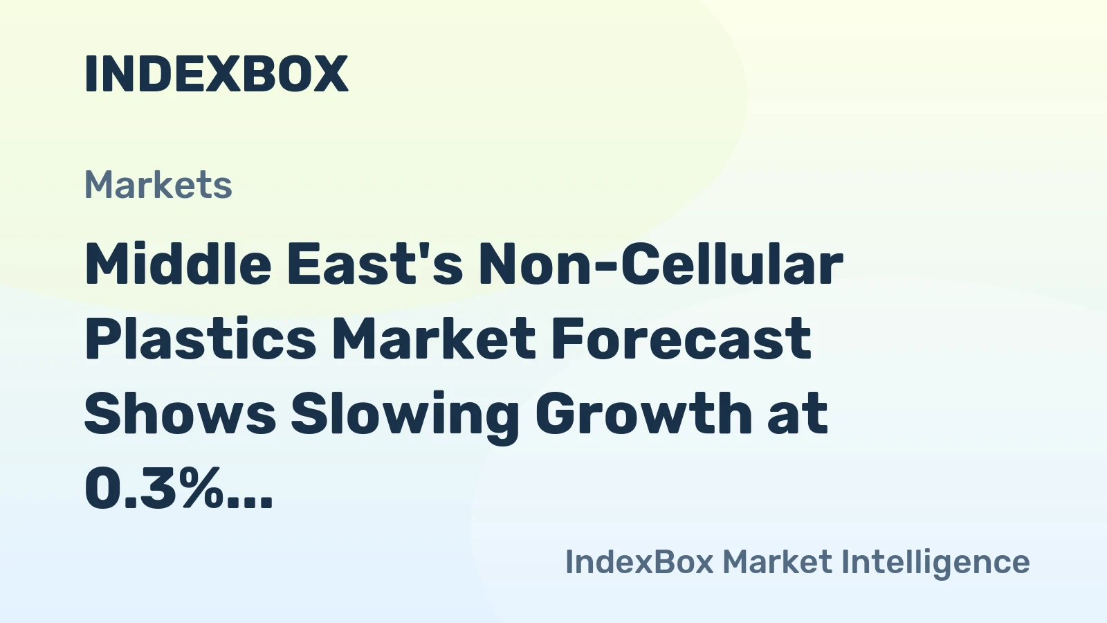 Middle East's Non-Cellular Plastics Market Forecast Shows Slowing Growth at 0.3% CAGR Through 2035