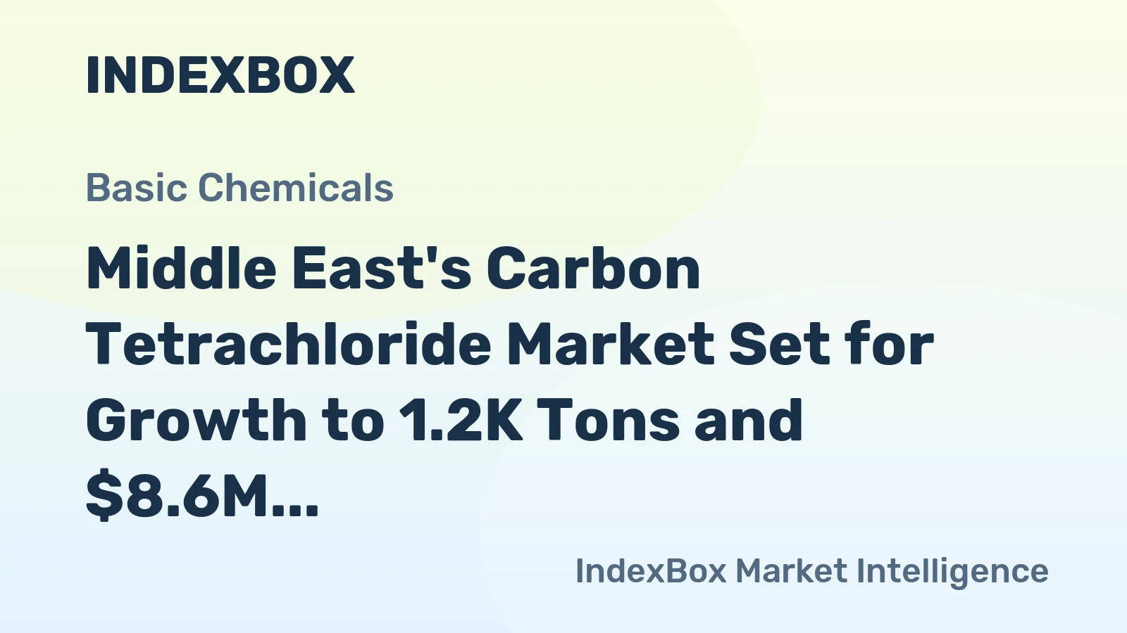 Middle East's Carbon Tetrachloride Market Set for Growth to 1.2K Tons and $8.6M