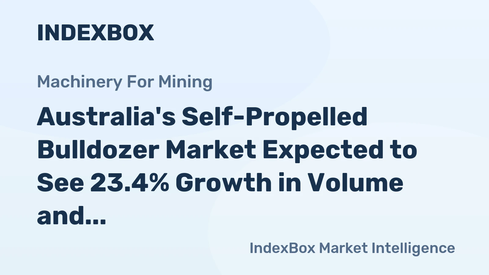 Australia's Self-Propelled Bulldozer Market Expected to See 23.4% Growth in Volume and 26.6% Growth in Value by 2035