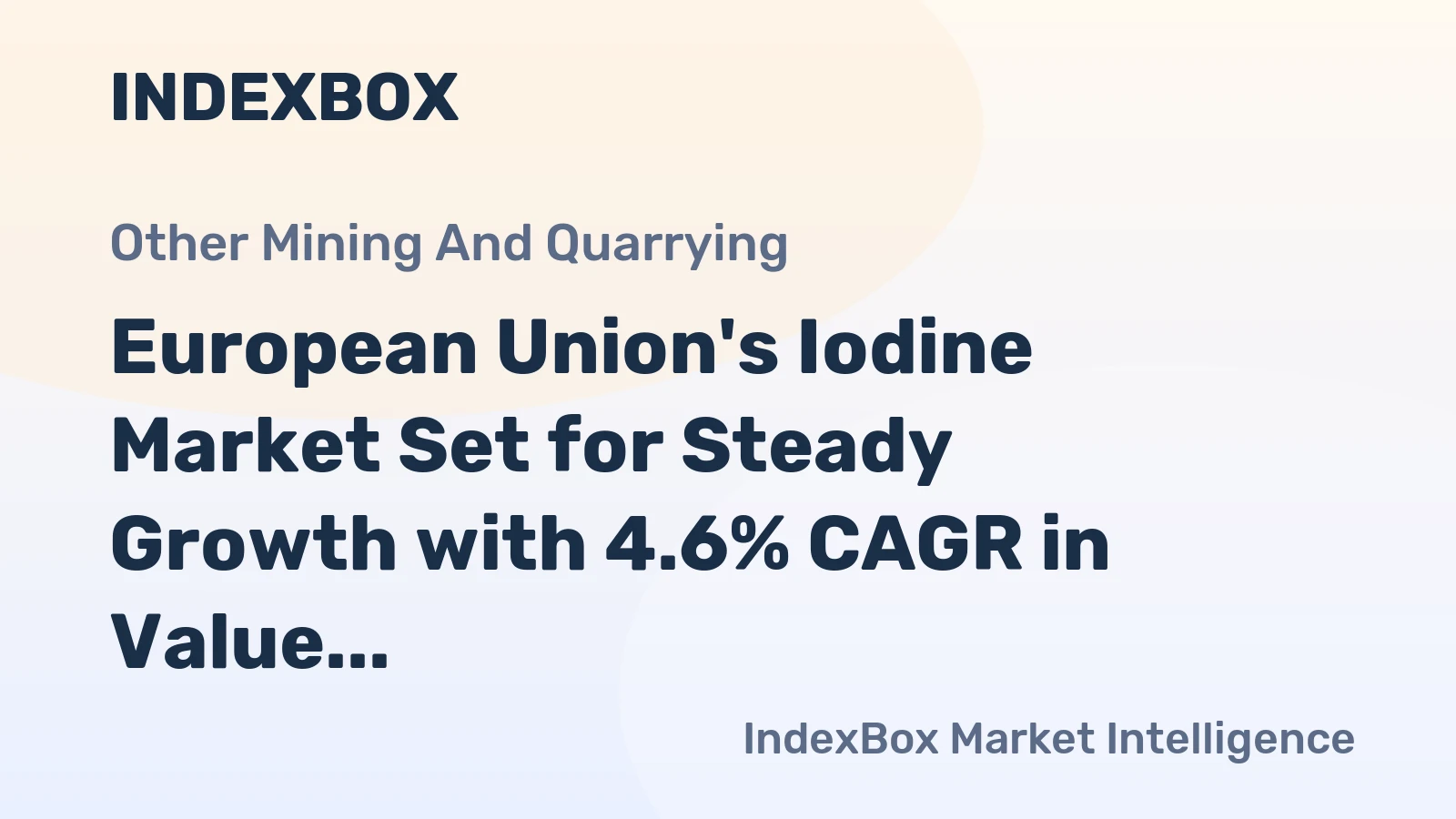 European Union's Iodine Market Set for Steady Growth with 4.6% CAGR in Value