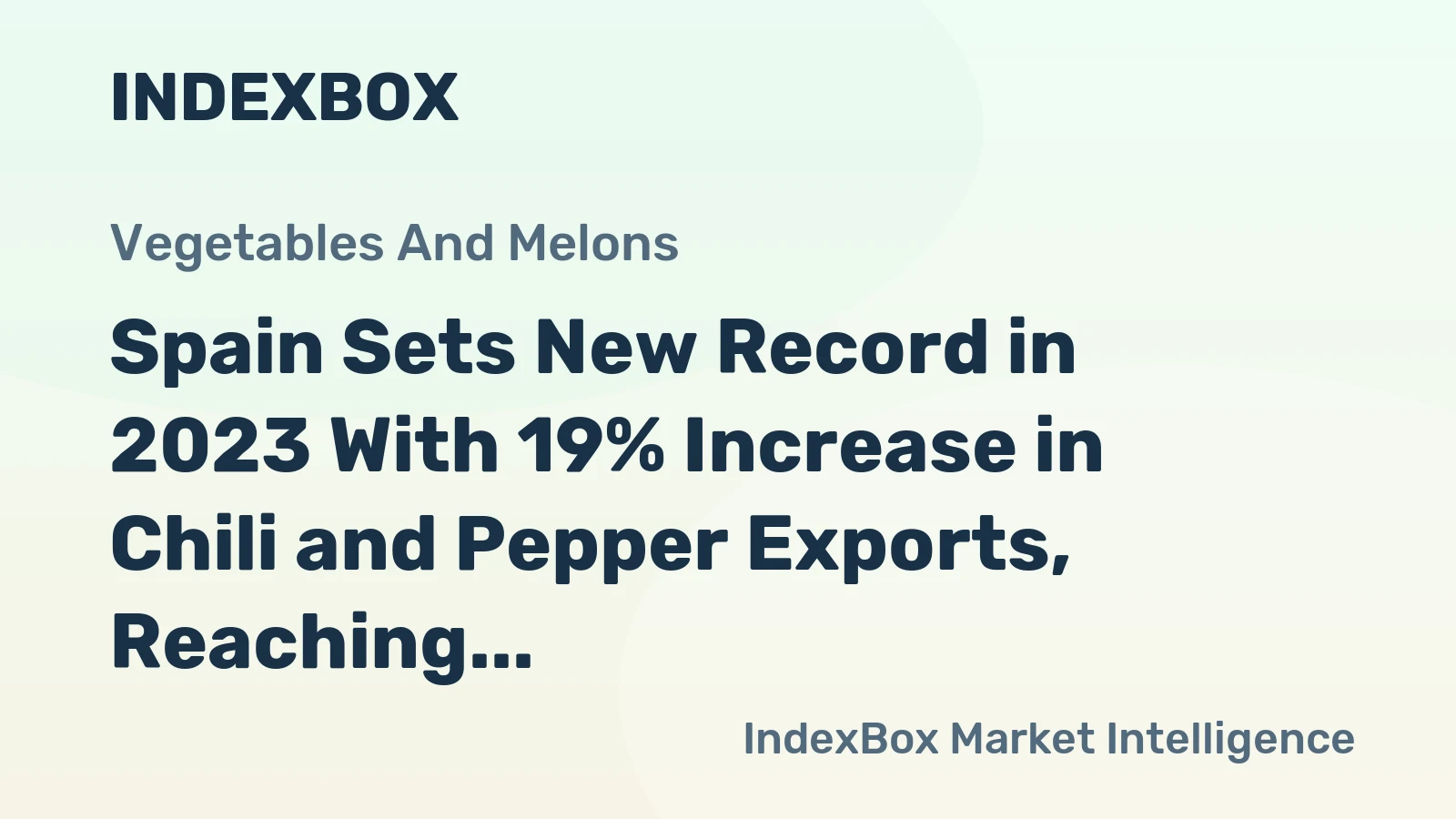 Spain Sets New Record in 2023 With 19% Increase in Chili and Pepper Exports, Reaching $1.8B