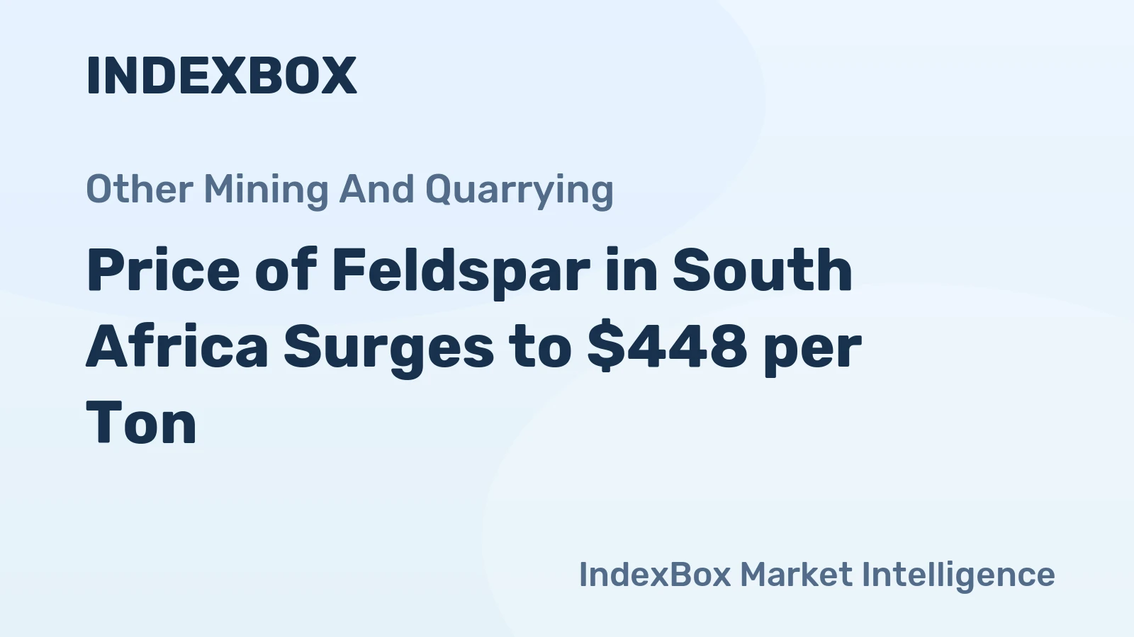 Price of Feldspar in South Africa Surges to $448 per Ton