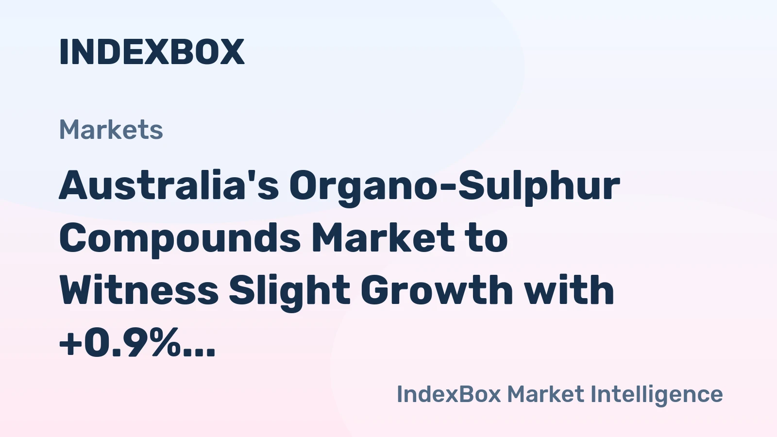 Australia's Organo-Sulphur Compounds Market to Witness Slight Growth with +0.9% CAGR Over Next Decade