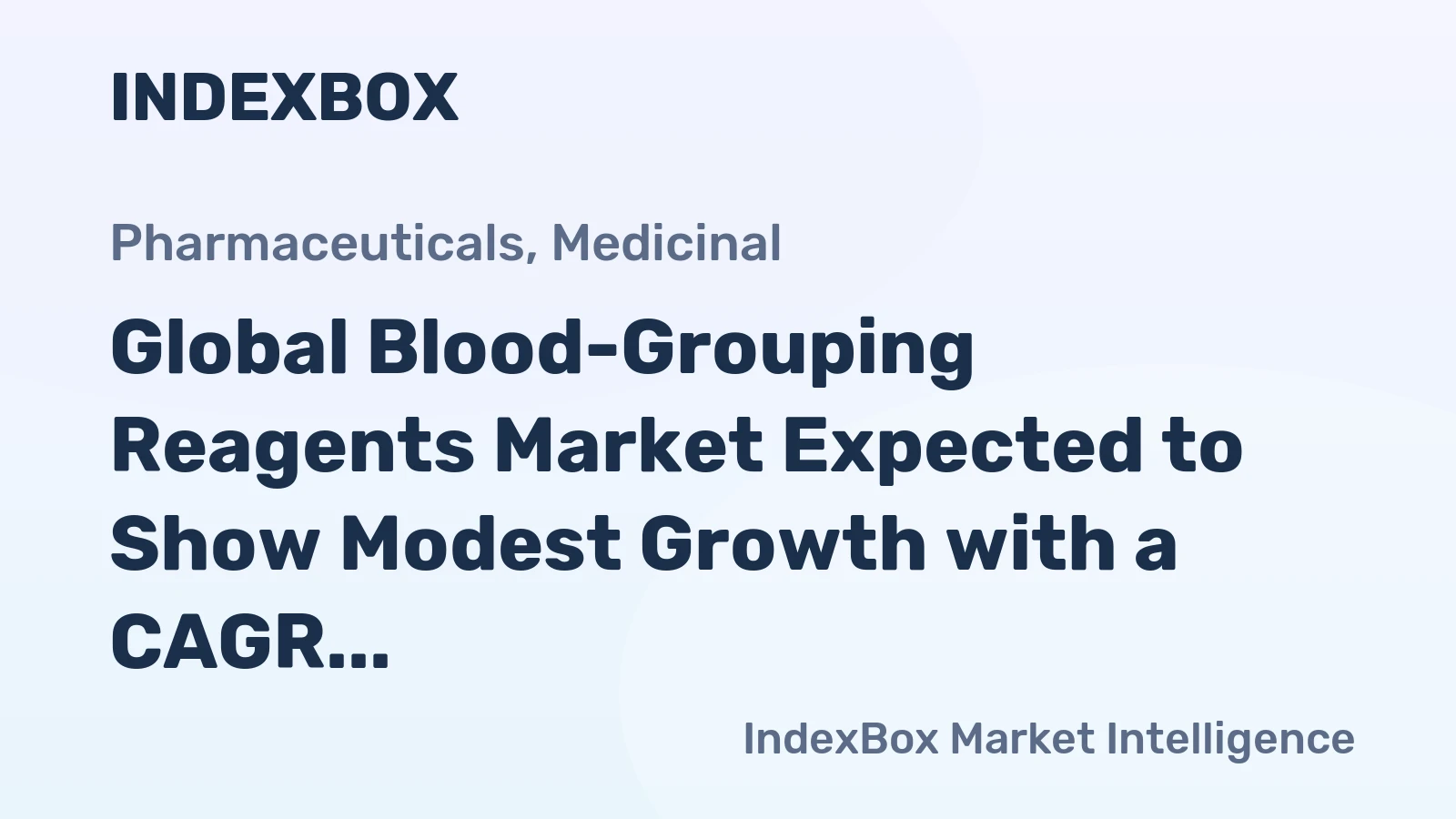 Global Blood-Grouping Reagents Market Expected to Show Modest Growth with a CAGR of +0.5% from 2024 to 2035