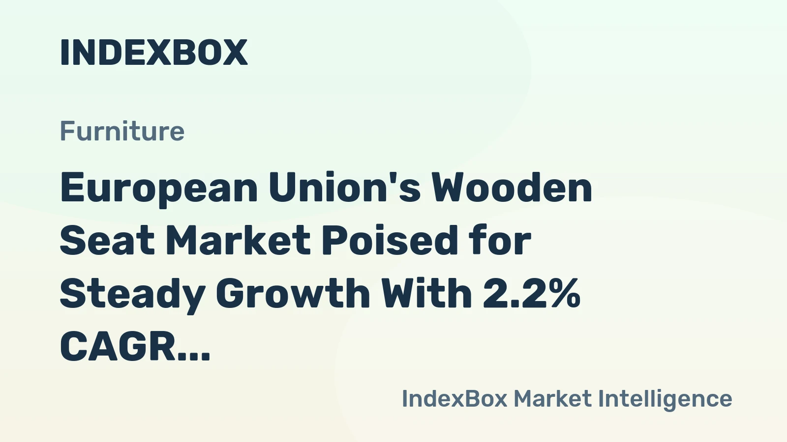 European Union's Wooden Seat Market Poised for Steady Growth With 2.2% CAGR in Value