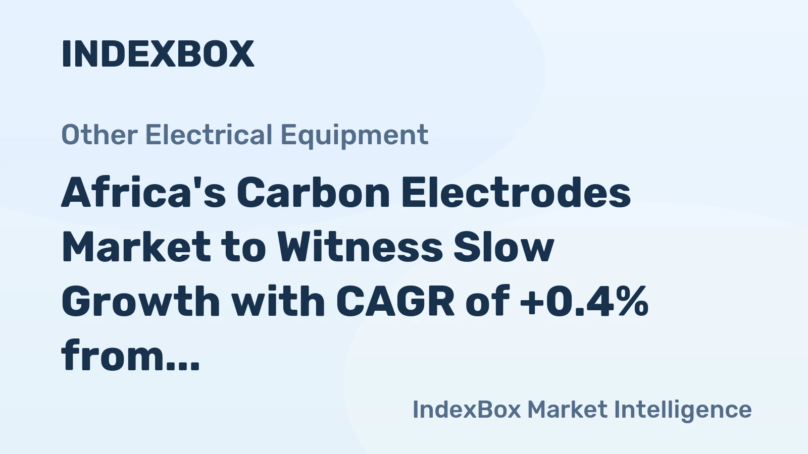 Africa's Carbon Electrodes Market to Witness Slow Growth with CAGR of +0.4% from 2024 to 2035