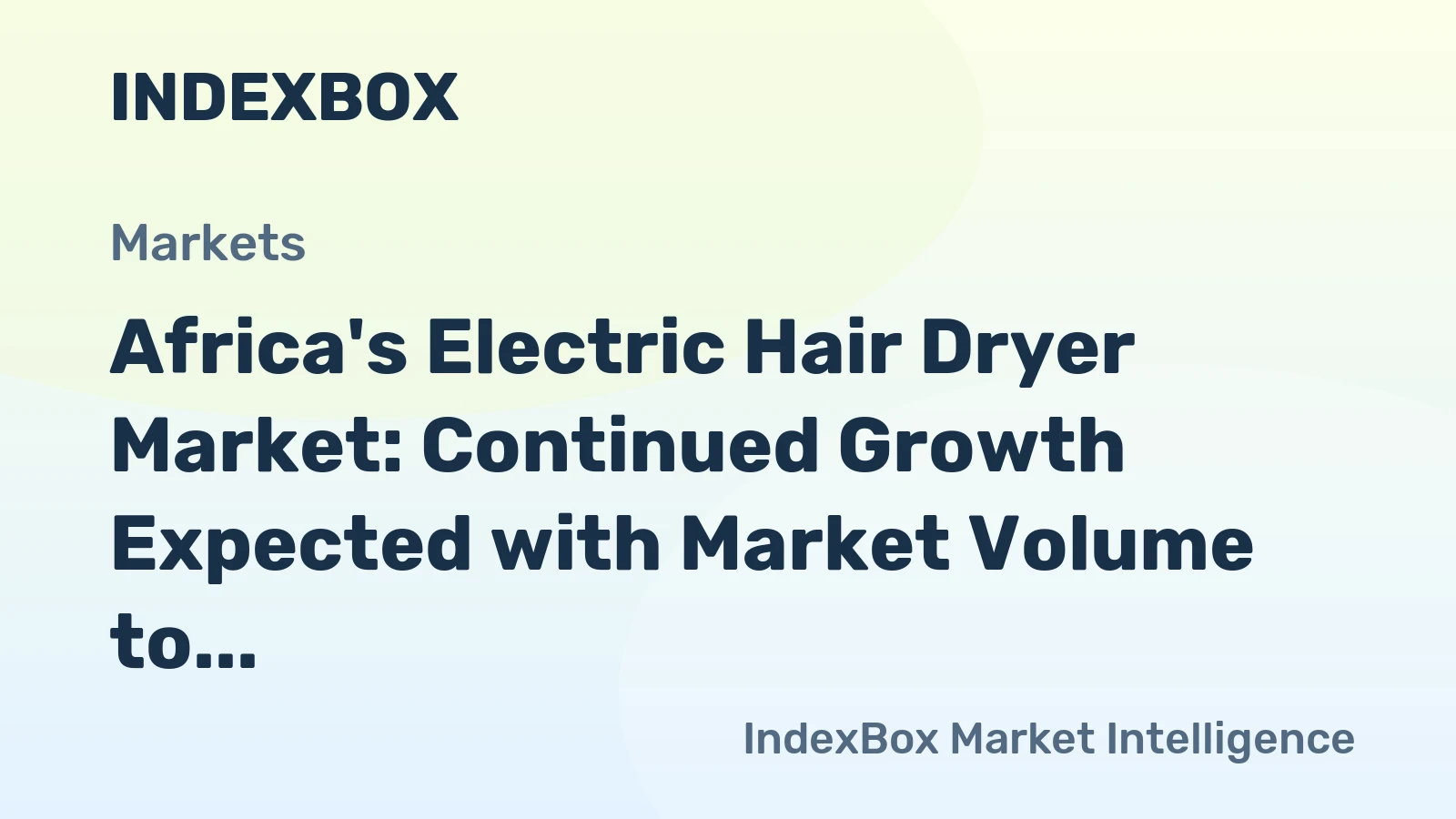 Africa's Electric Hair Dryer Market: Continued Growth Expected with Market Volume to Reach 8.2M Units and Market Value to Hit $177M by 2035