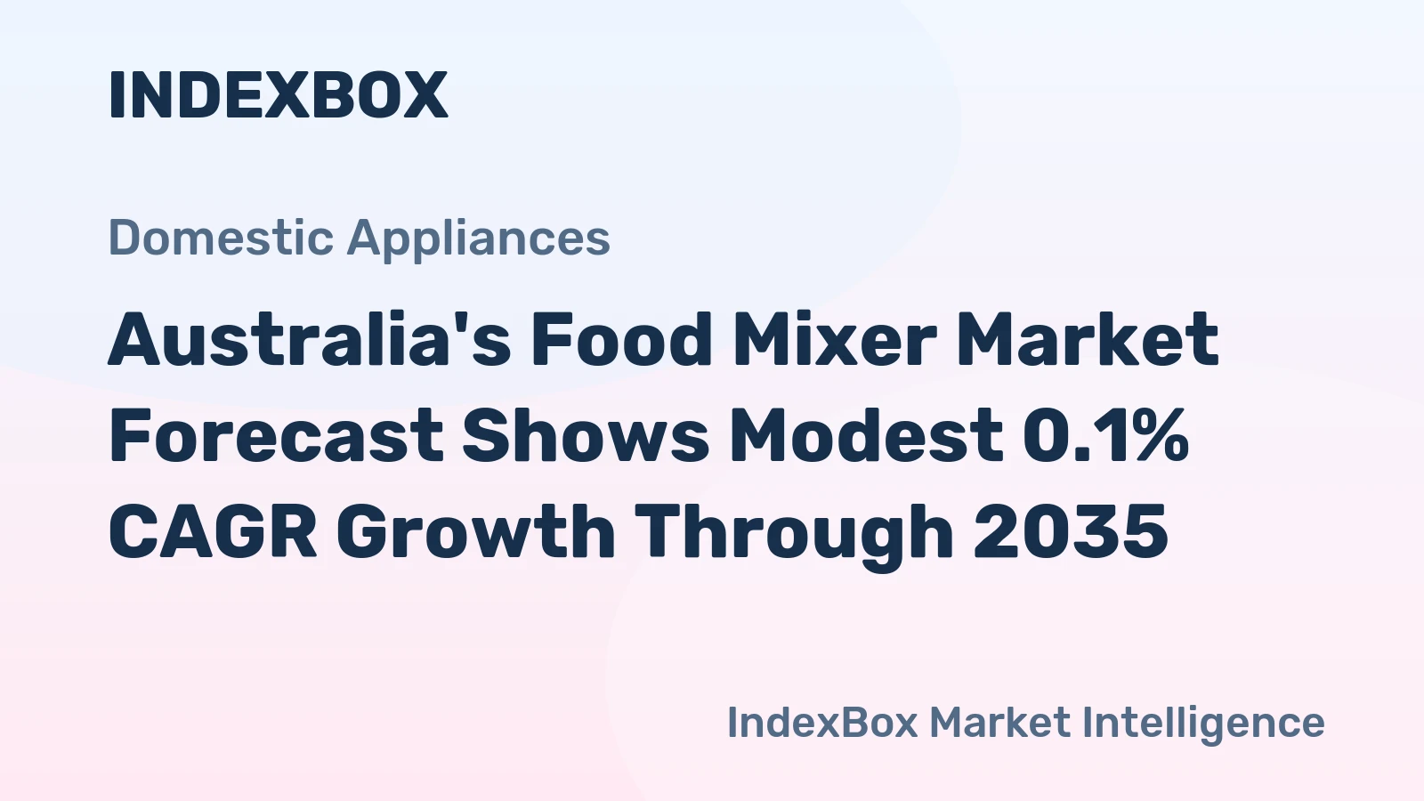 Australia's Food Mixer Market Forecast Shows Modest 0.1% CAGR Growth Through 2035
