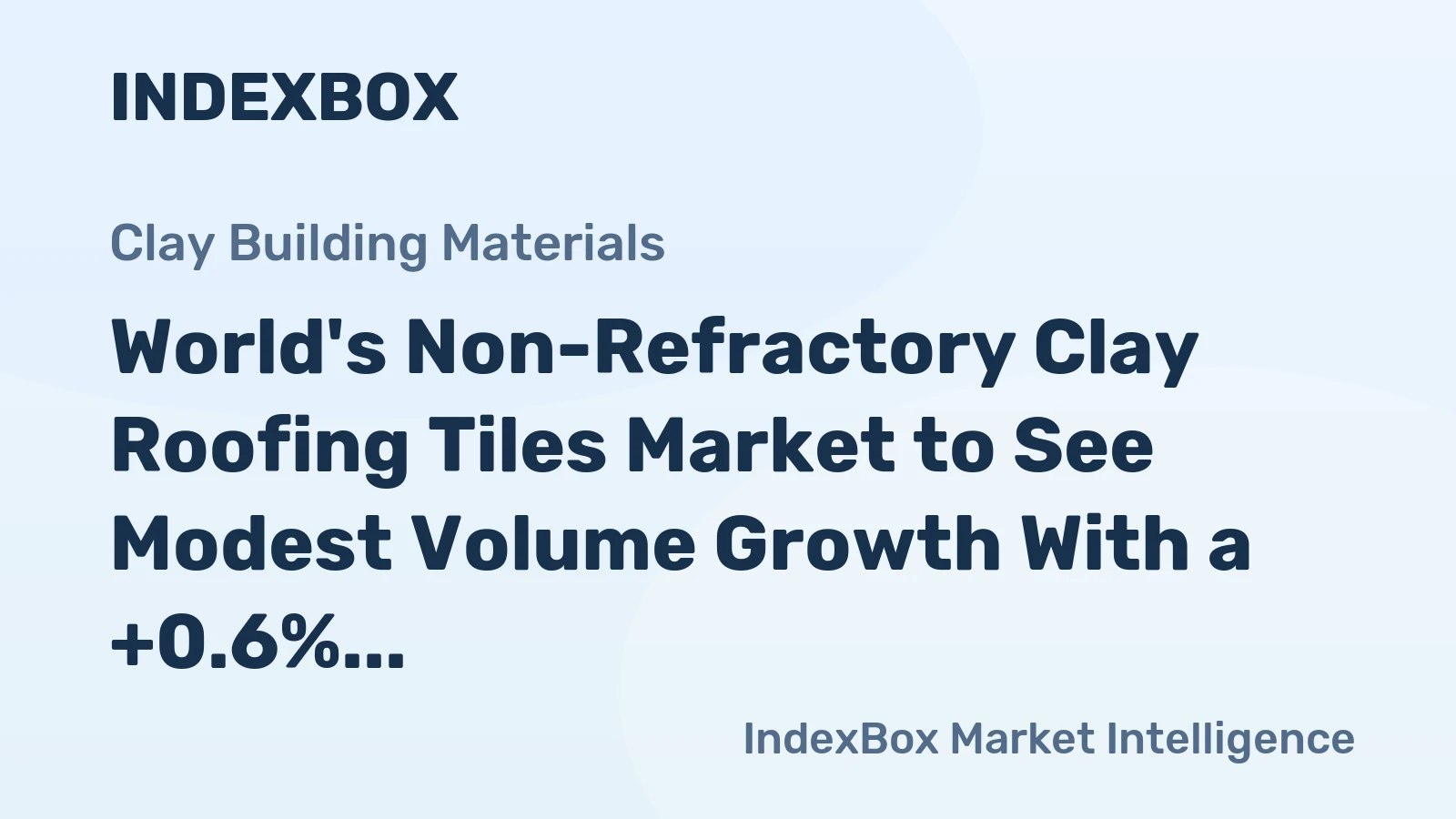 World's Non-Refractory Clay Roofing Tiles Market to See Modest Volume Growth With a +0.6% CAGR Through 2035