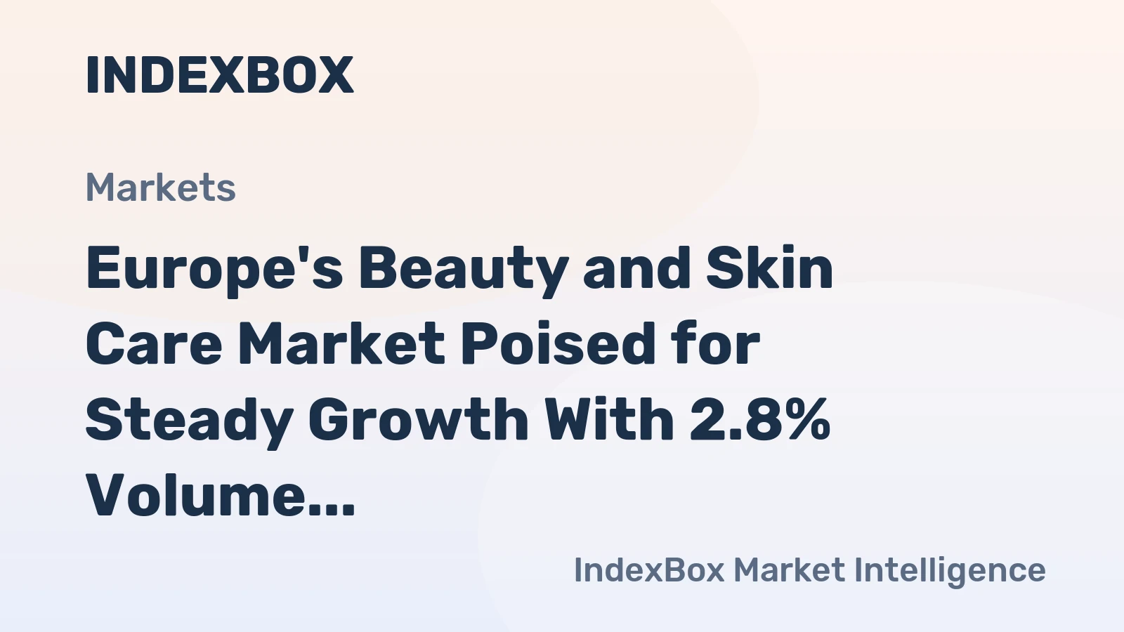 Europe's Beauty and Skin Care Market Poised for Steady Growth With 2.8% Volume CAGR Through 2035