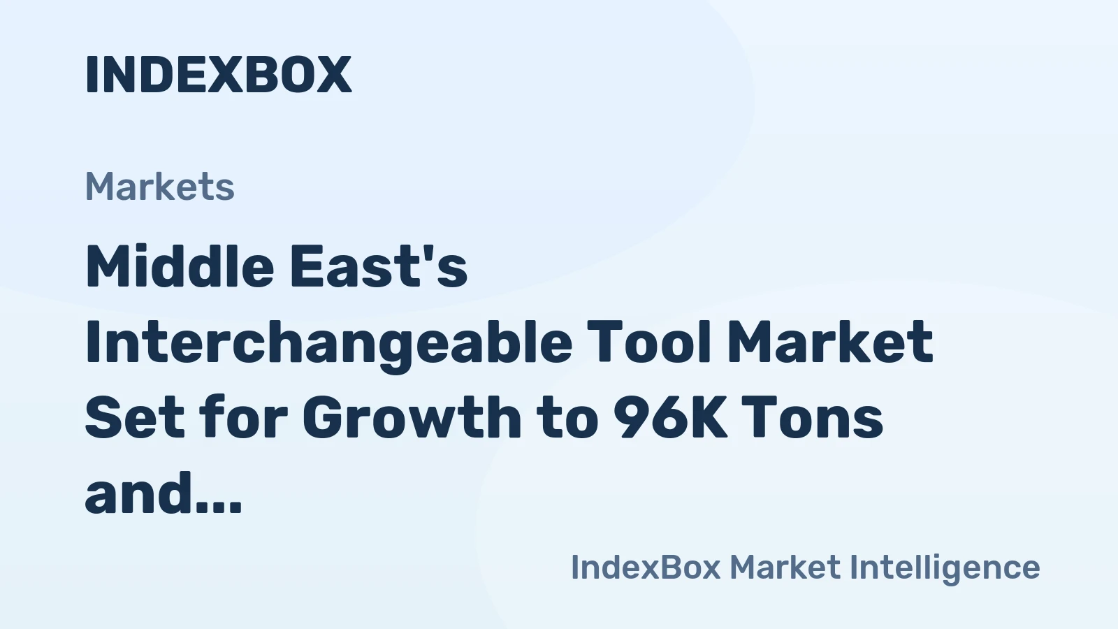 Middle East's Interchangeable Tool Market Set for Growth to 96K Tons and $2.6B by 2035