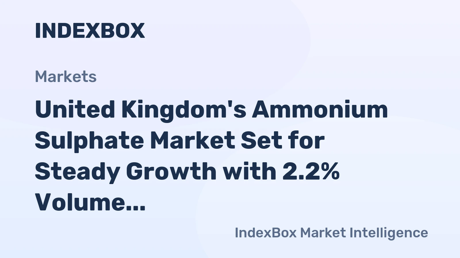 United Kingdom's Ammonium Sulphate Market Set for Steady Growth with 2.2% Volume CAGR