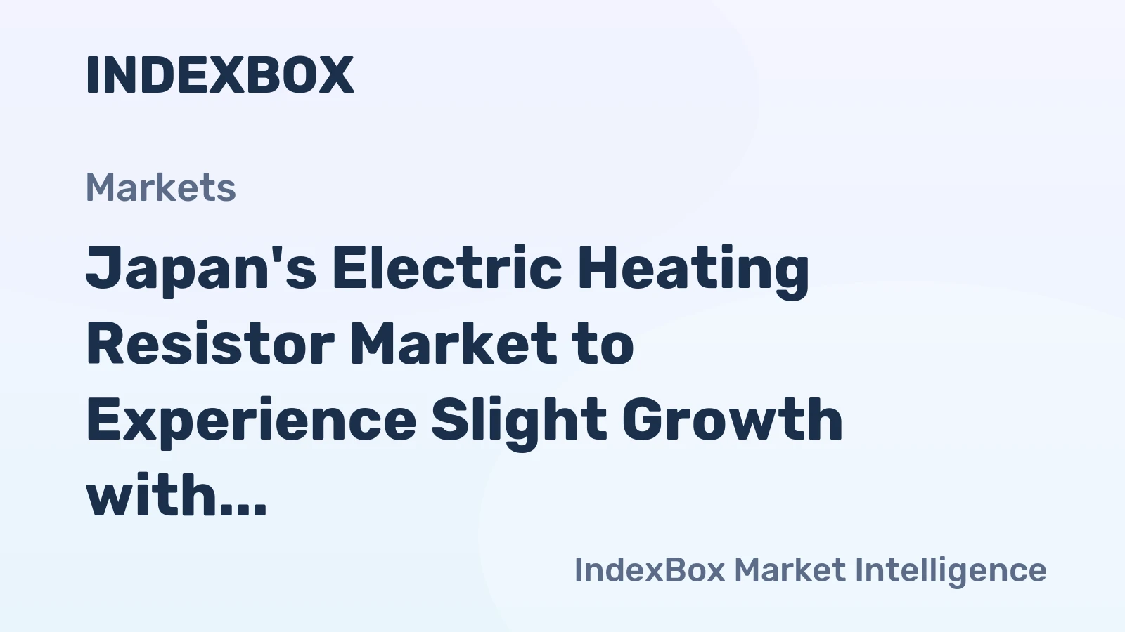 Japan's Electric Heating Resistor Market to Experience Slight Growth with CAGR of +0.1%