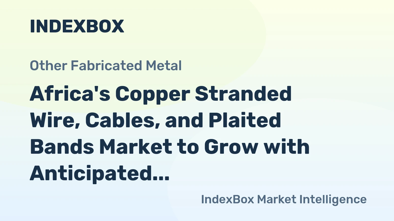 Africa's Copper Stranded Wire, Cables, and Plaited Bands Market to Grow with Anticipated CAGR of +1.5% from 2024 to 2035
