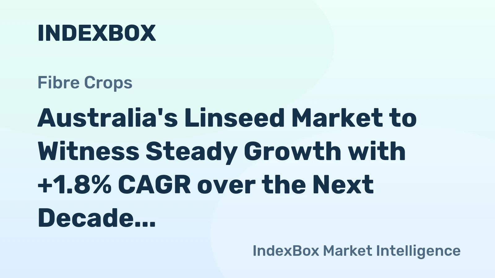 Australia's Linseed Market to Witness Steady Growth with +1.8% CAGR over the Next Decade