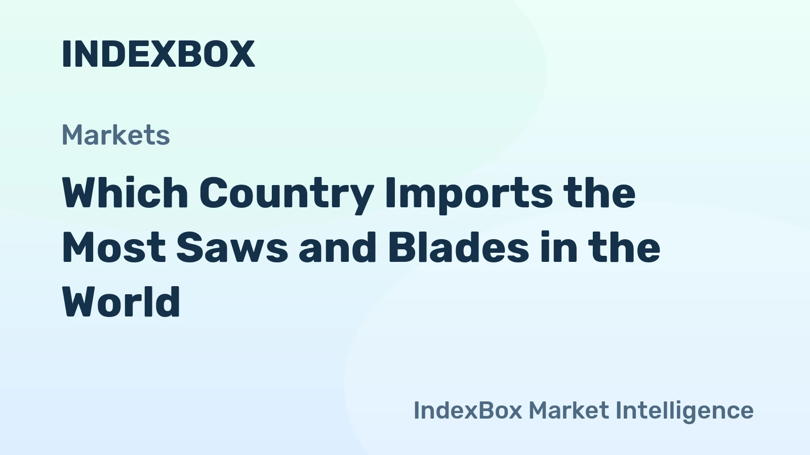 Which Country Imports the Most Saws and Blades in the World?