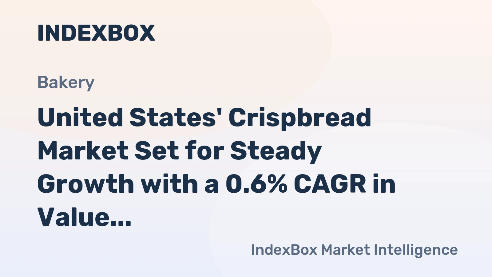 United States' Crispbread Market Set for Steady Growth with a 0.6% CAGR in Value