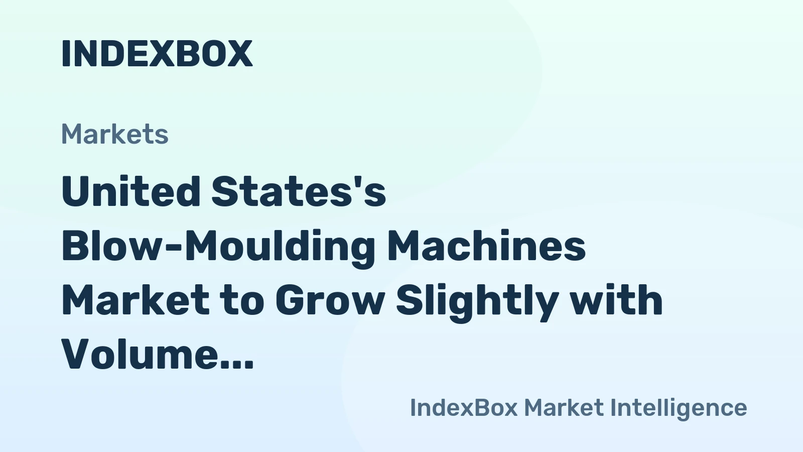 United States's Blow-Moulding Machines Market to Grow Slightly with Volume Reaching 34K Units and Value Reaching $1.2B by 2035