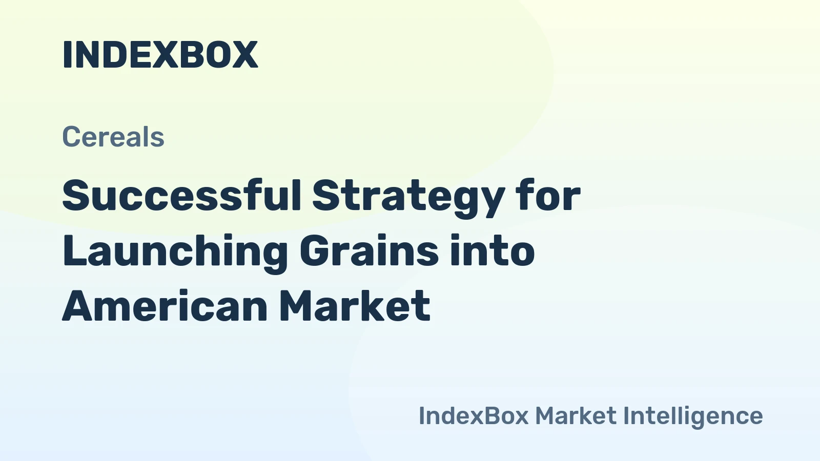 Successful Strategy for Launching Grains into American Market