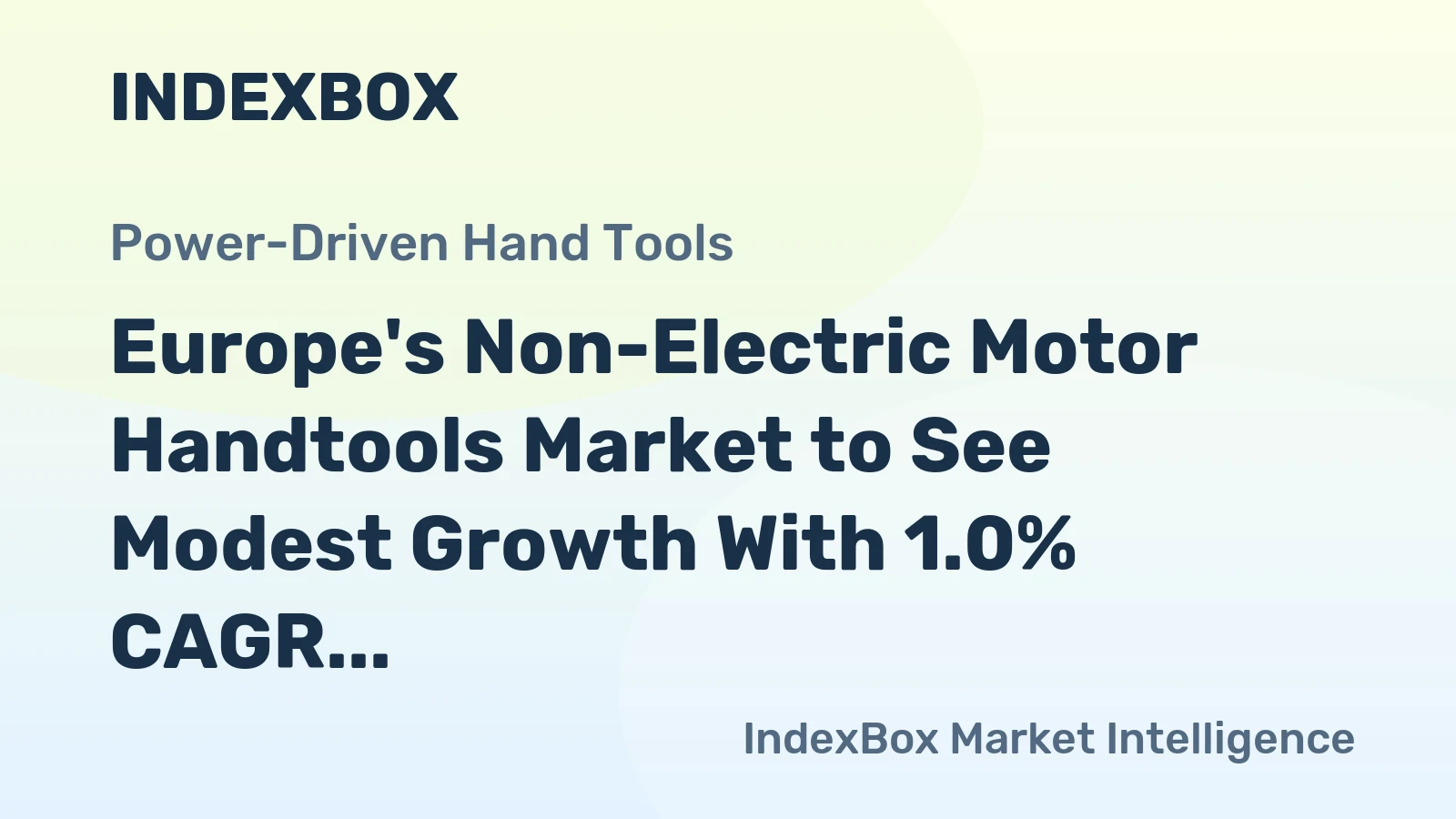 Europe's Non-Electric Motor Handtools Market to See Modest Growth With 1.0% CAGR Through 2035