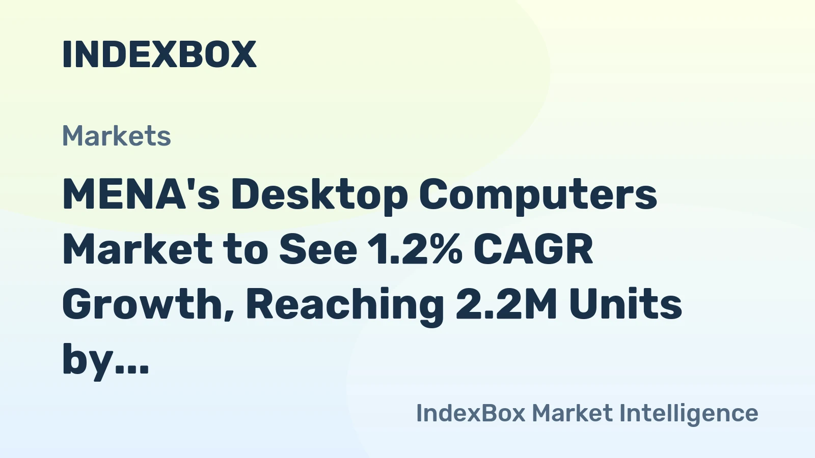 MENA's Desktop Computers Market to See 1.2% CAGR Growth, Reaching 2.2M Units by 2035