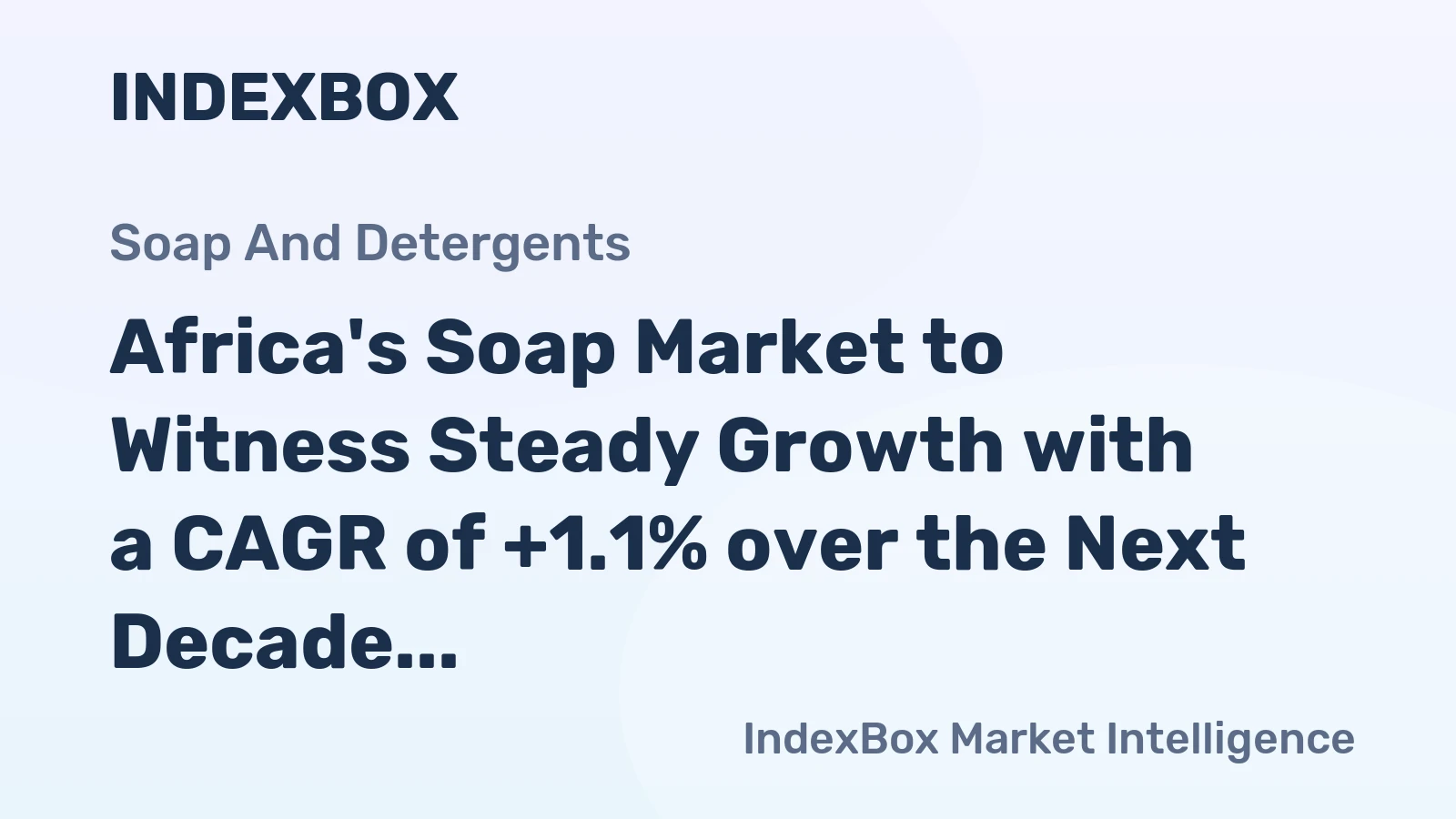 Africa's Soap Market to Witness Steady Growth with a CAGR of +1.1% over the Next Decade