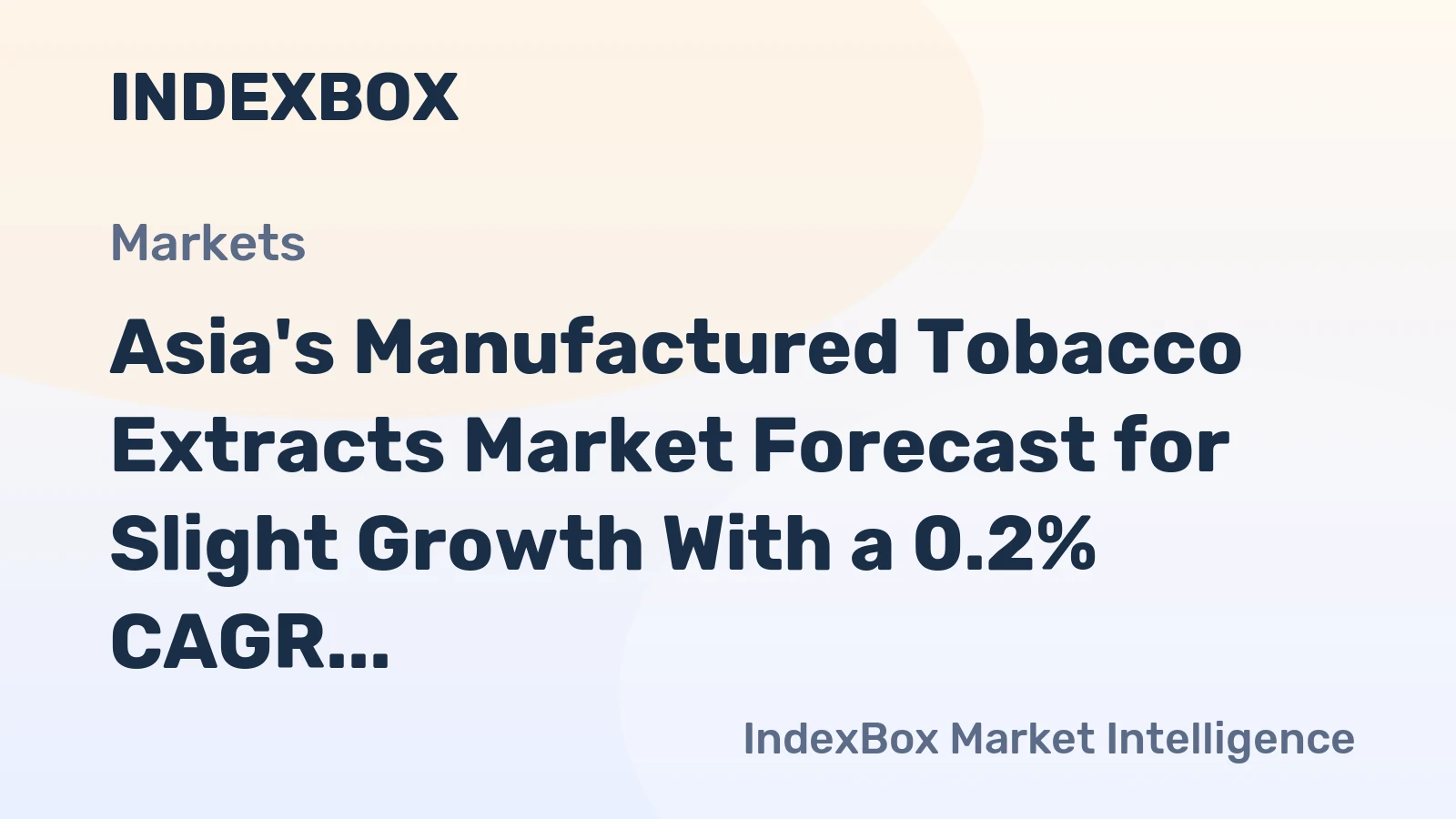 Asia's Manufactured Tobacco Extracts Market Forecast for Slight Growth With a 0.2% CAGR Through 2035