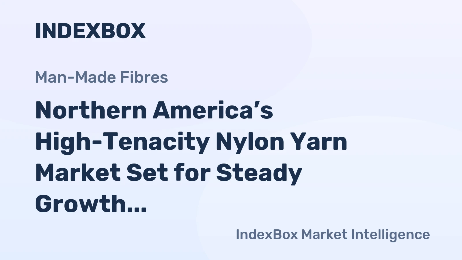 Northern America’s High-Tenacity Nylon Yarn Market Set for Steady Growth With 1.7% CAGR in Value
