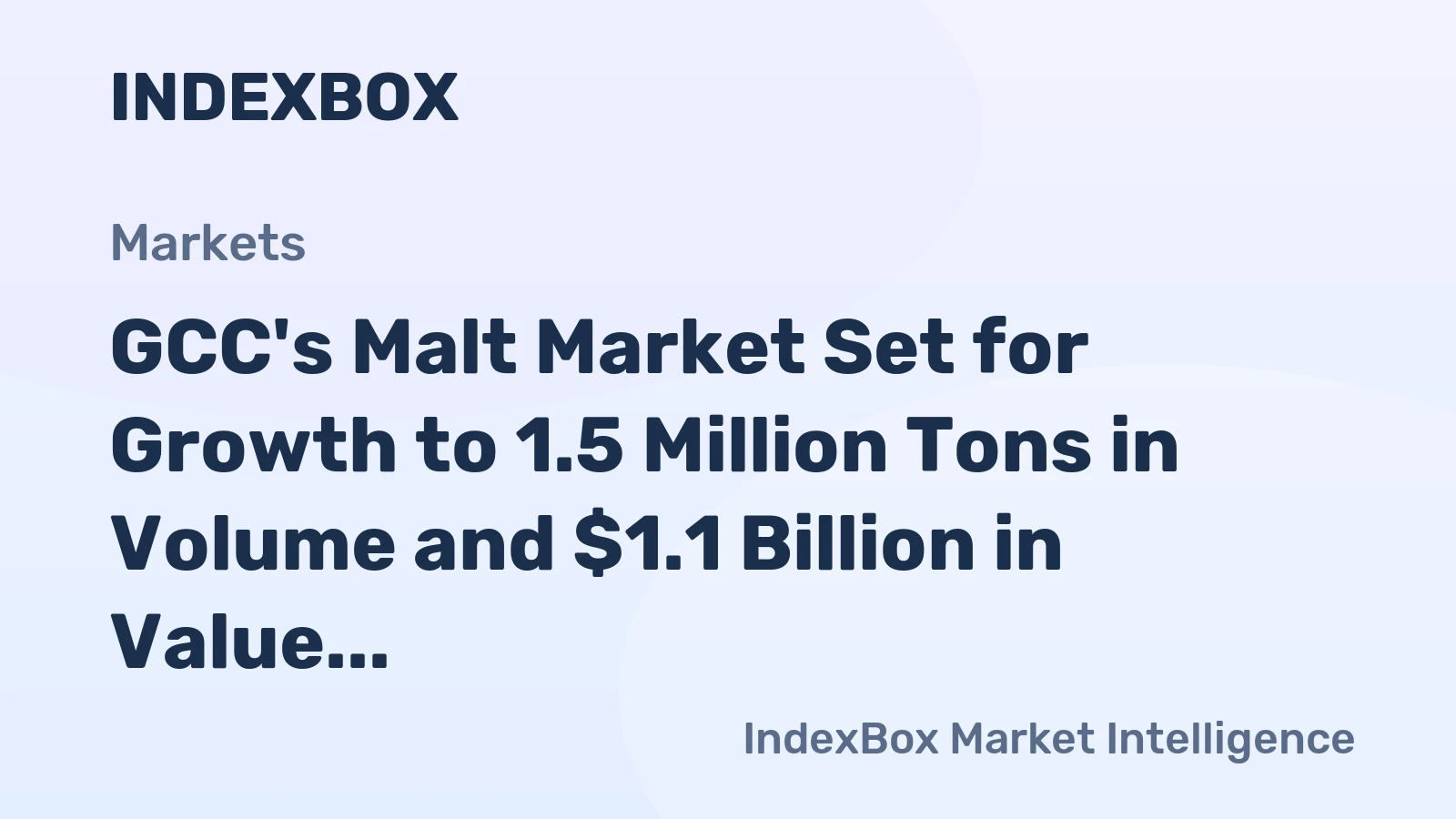 GCC's Malt Market Set for Growth to 1.5 Million Tons in Volume and $1.1 Billion in Value