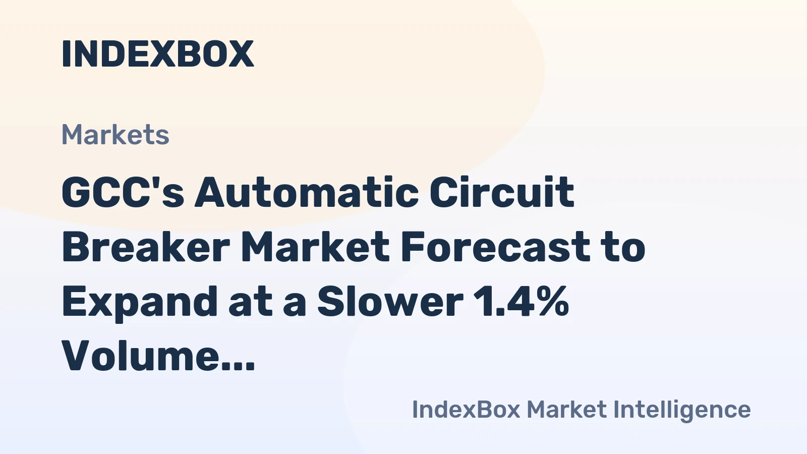 GCC's Automatic Circuit Breaker Market Forecast to Expand at a Slower 1.4% Volume CAGR Through 2035