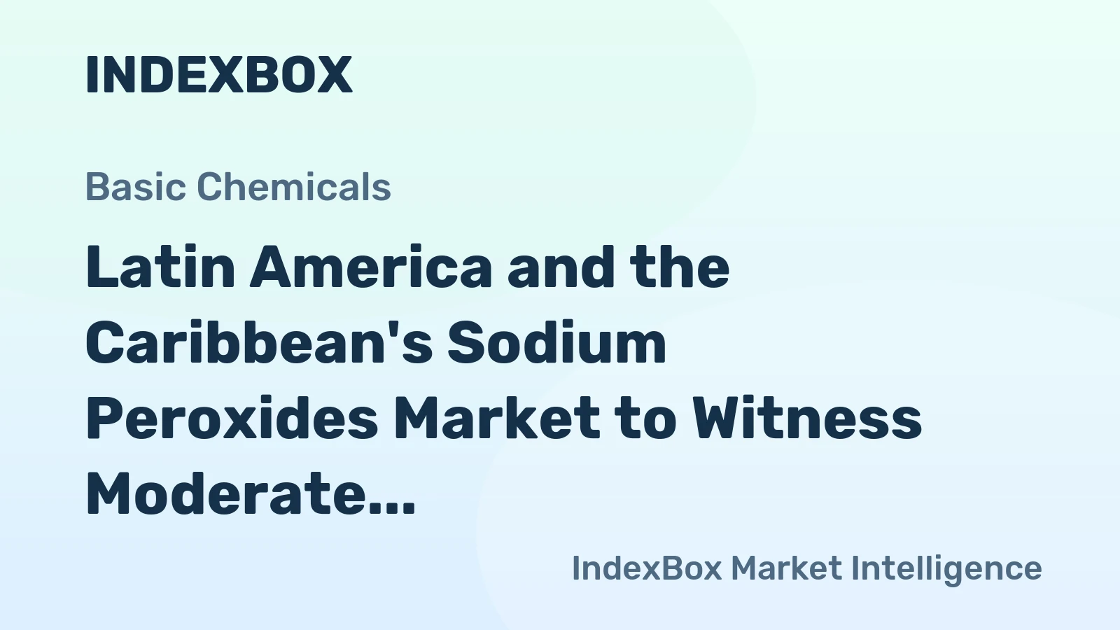 Latin America and the Caribbean's Sodium Peroxides Market to Witness Moderate Growth with a CAGR of +1.4%
