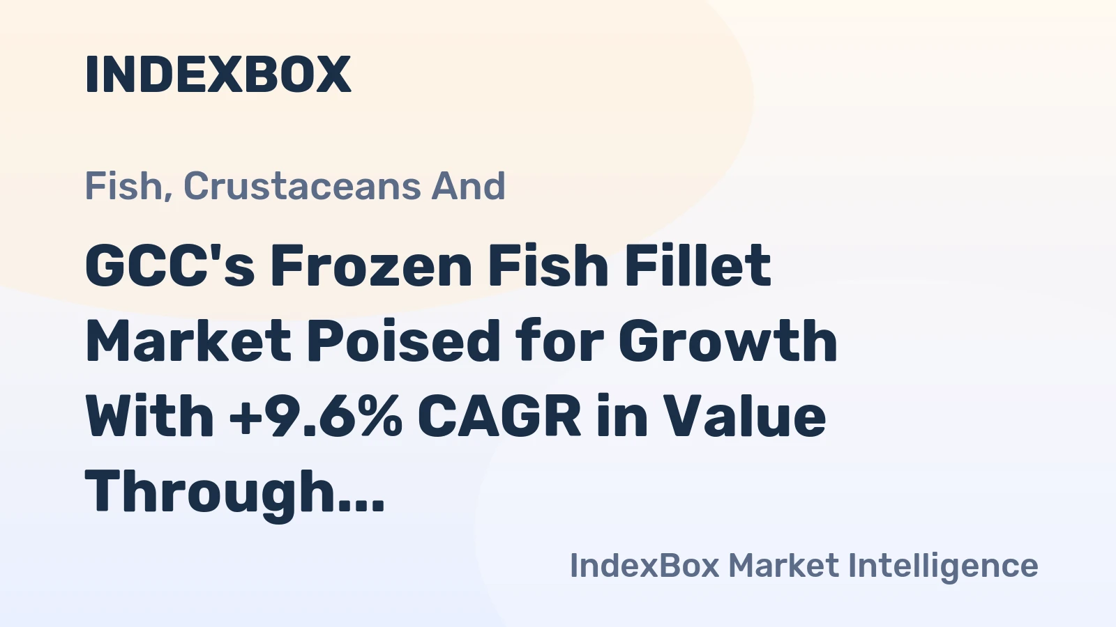GCC's Frozen Fish Fillet Market Poised for Growth With +9.6% CAGR in Value Through 2035