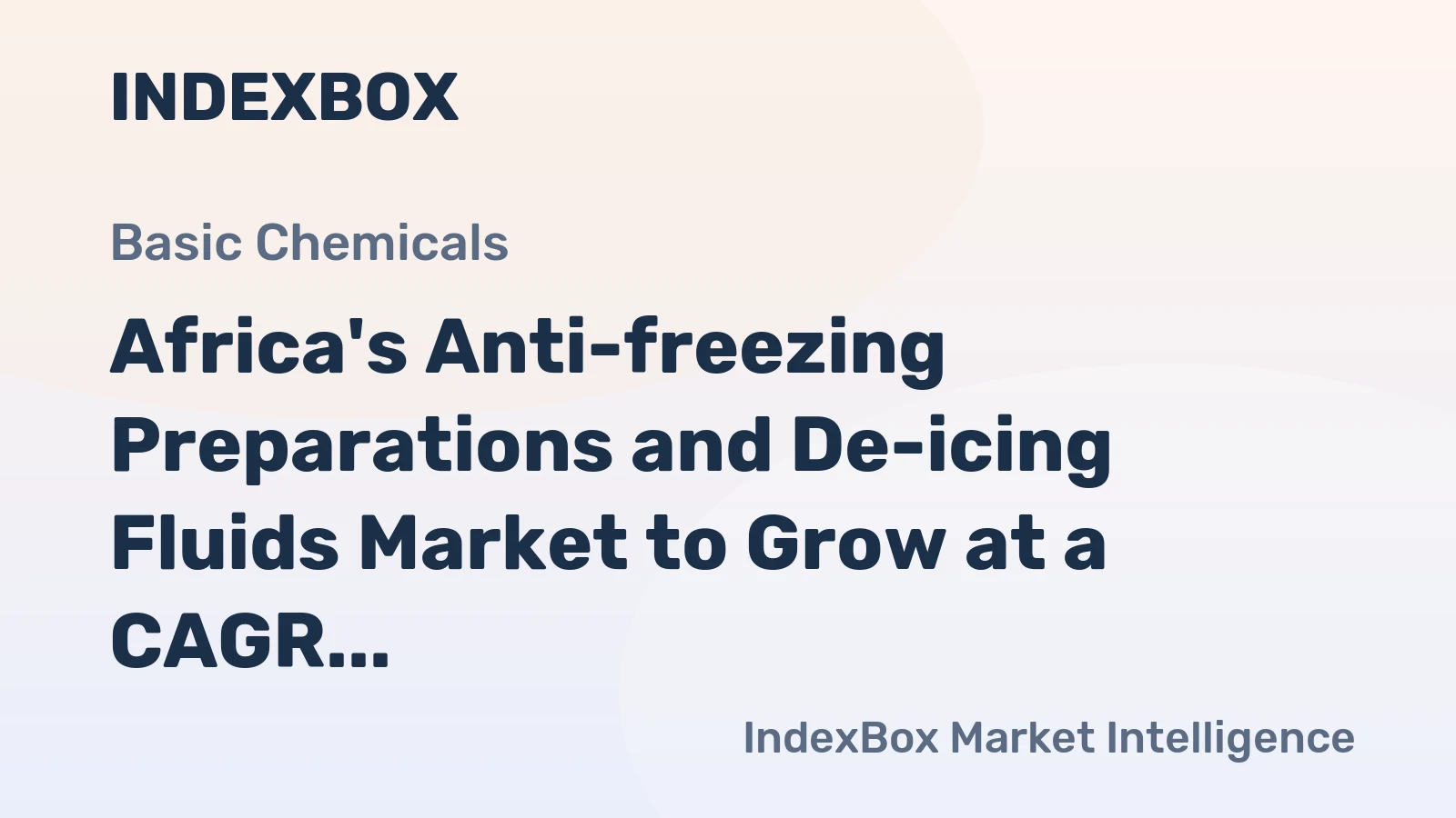 Africa's Anti-freezing Preparations and De-icing Fluids Market to Grow at a CAGR of +2.1% Over Next Decade
