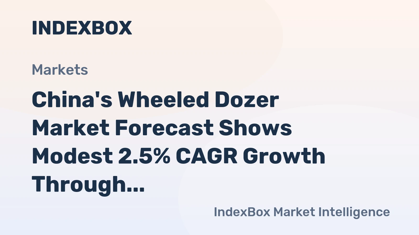 China's Wheeled Dozer Market Forecast Shows Modest 2.5% CAGR Growth Through 2035