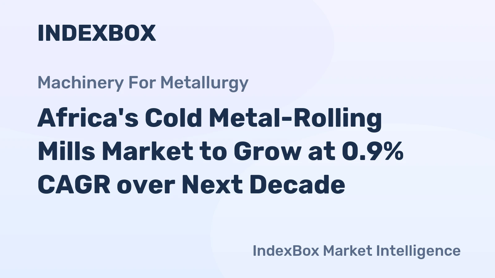 Africa's Cold Metal-Rolling Mills Market to Grow at 0.9% CAGR over Next Decade