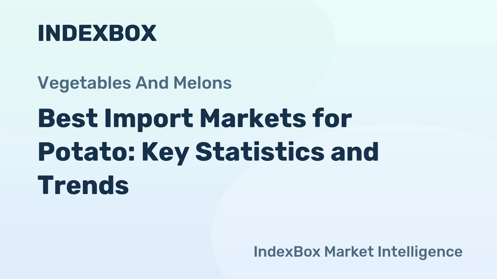 Best Import Markets for Potato: Key Statistics and Trends